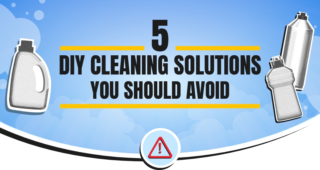 5 DIY Cleaning Solutions You Should Avoid | Rite Touch Maids