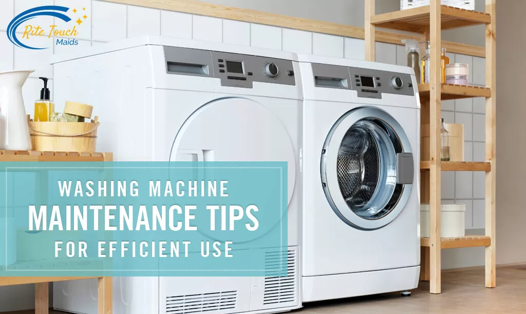 Washing Machine Maintenance Tips | Rite Touch Maids